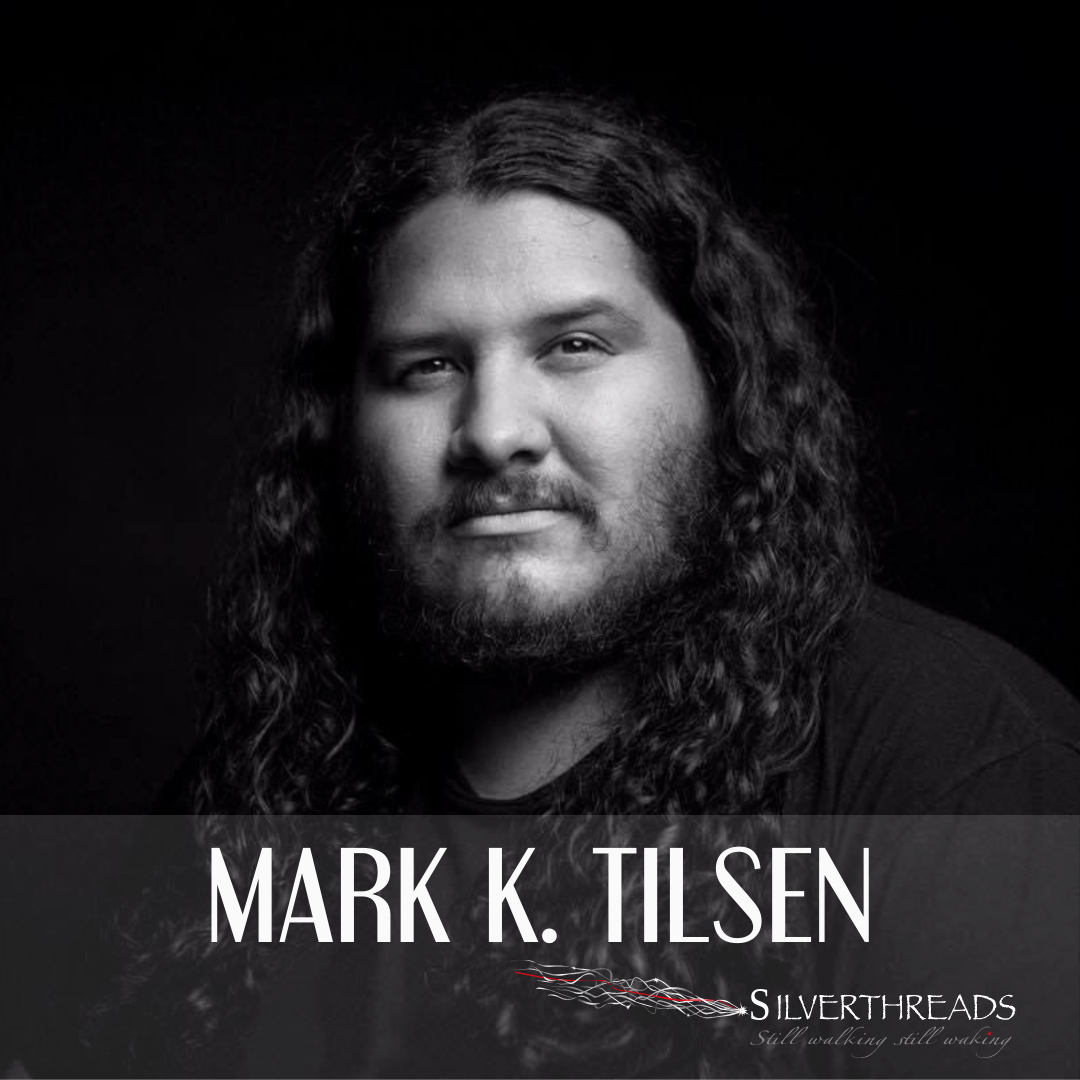Silver Threads Episode 20: Mark k. Tilsen – Grounded Futures